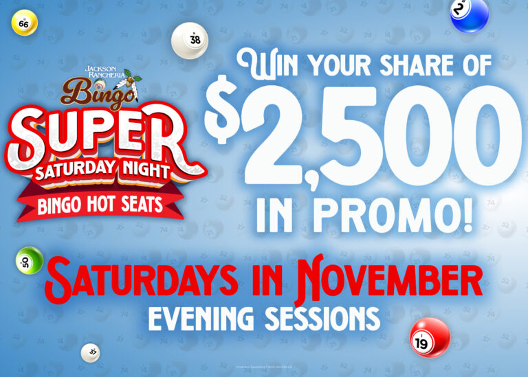 Super Saturday Night BINGO Hot Seats - Jackson Rancheria Casino Resort