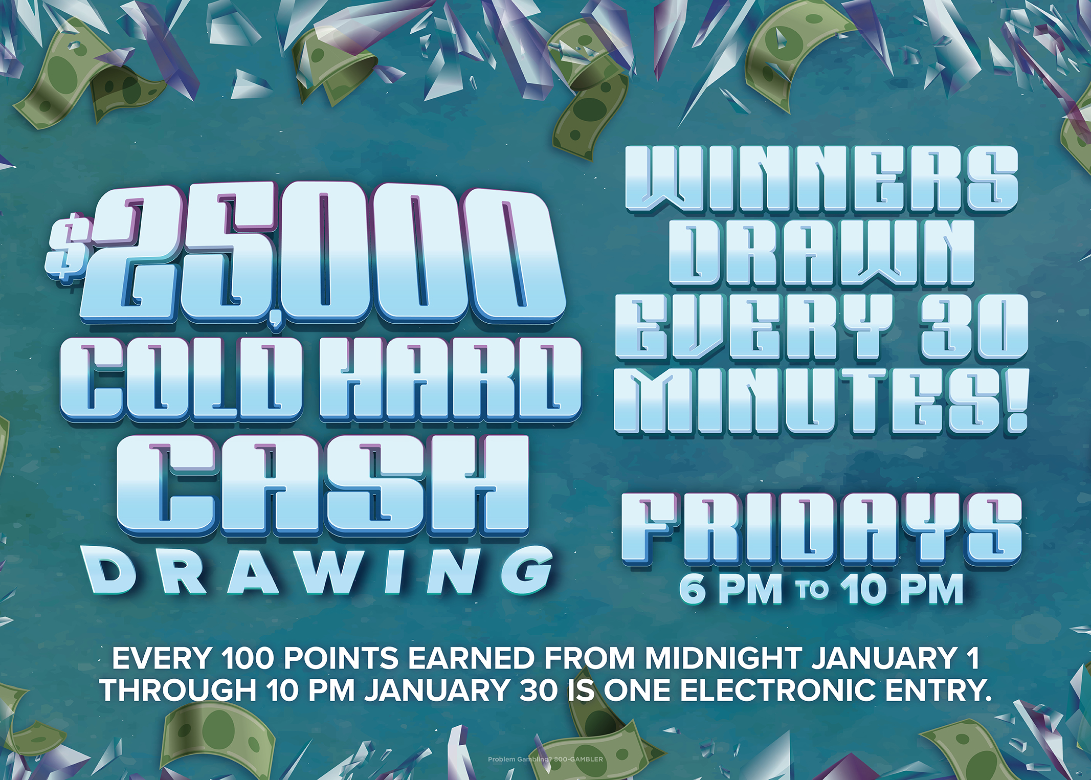 $25,000 Cold Hard Cash Drawing - Jackson Rancheria Casino Resort